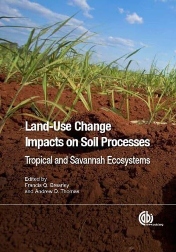 Land-Use Change Impacts on Soil Processes: Tropical and Savannah ...
